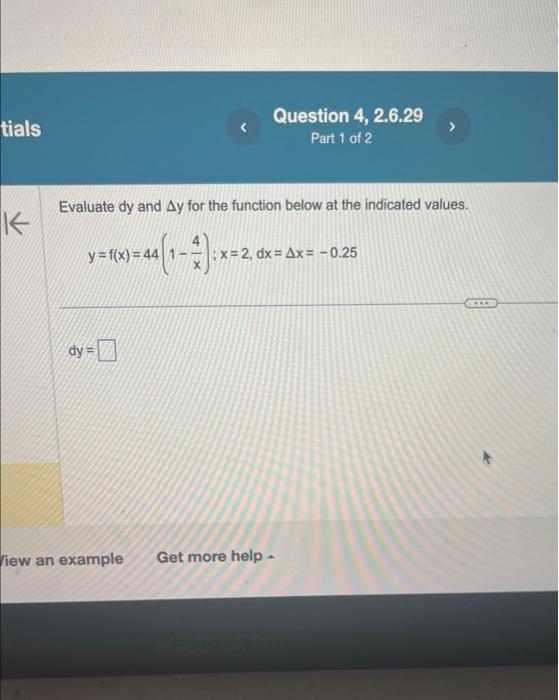 Solved Evaluate dy and Δy for the function below at the | Chegg.com