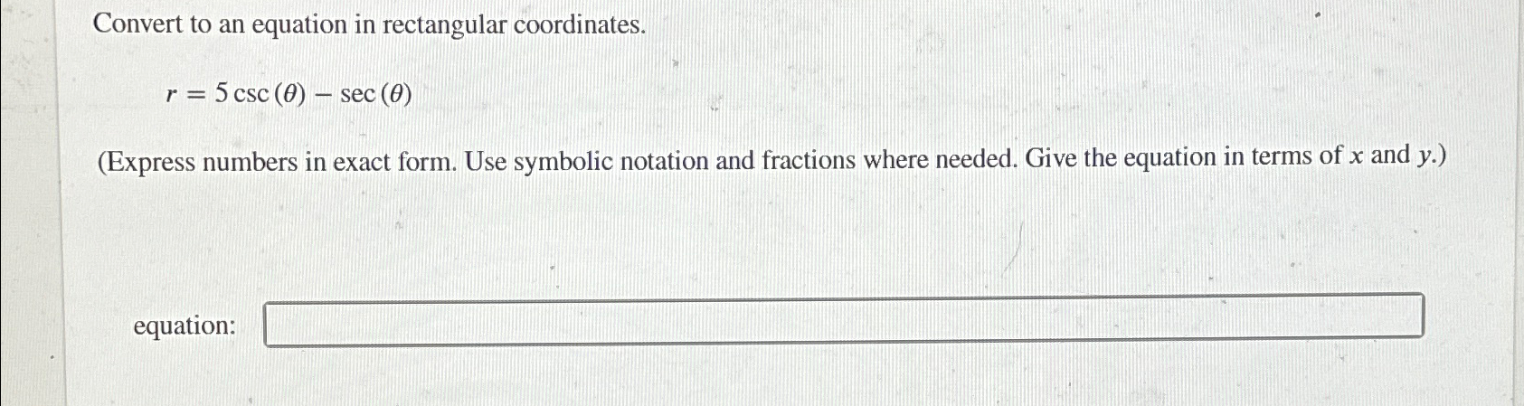 Solved Convert to an equation in rectangular | Chegg.com