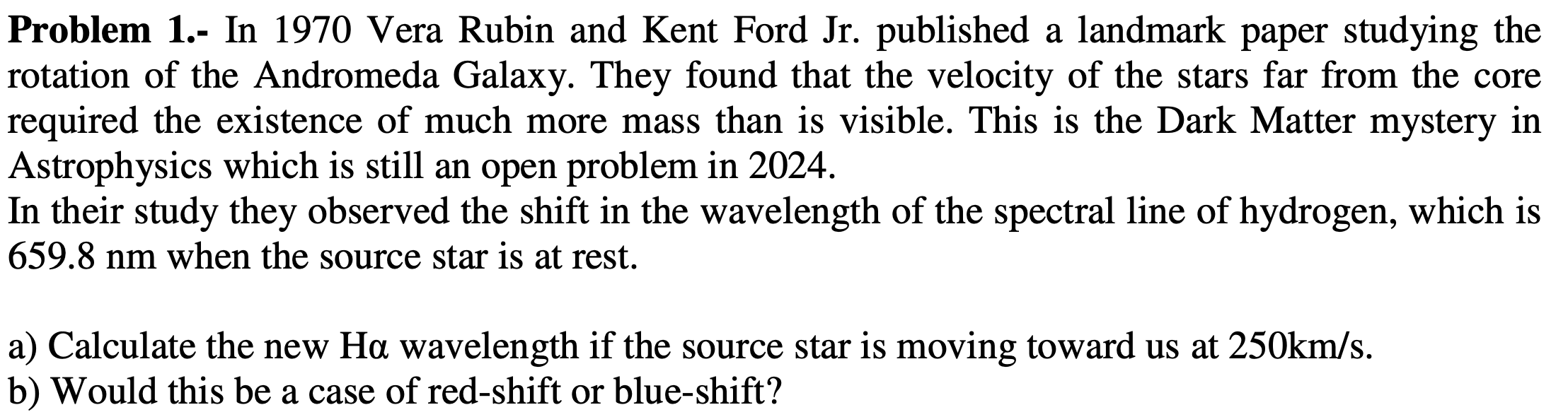 Problem 1.- ﻿In 1970 ﻿Vera Rubin and Kent Ford Jr. | Chegg.com