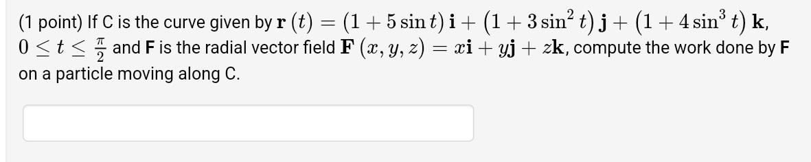 Solved (1 point) If C is the curve given by | Chegg.com