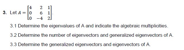 Solved Let A=[4210610-42].3.1 ﻿Determine the eigenvalues of | Chegg.com