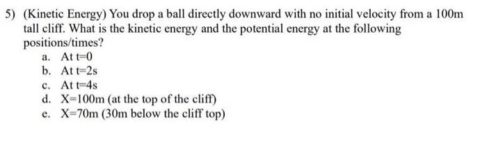 Solved (Kinetic Energy) You drop a ball directly downward | Chegg.com