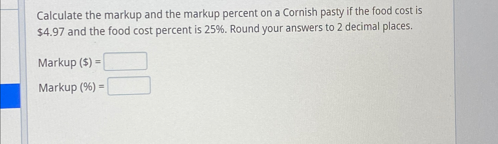 Solved Calculate the markup and the markup percent on a | Chegg.com