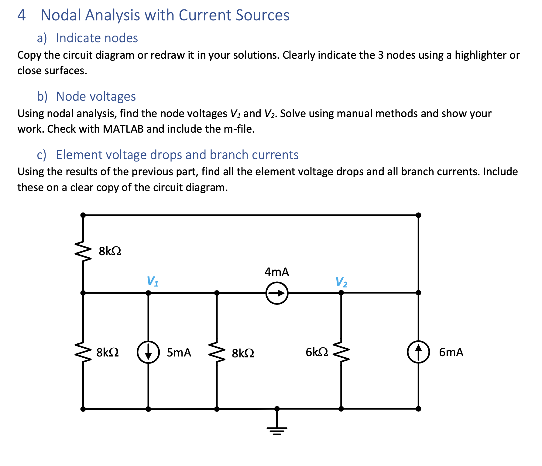 Solved 4 ﻿Nodal Analysis with Current Sources a) ﻿Indicate | Chegg.com