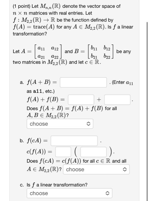 Solved (1 point) Let Mn,n(R) denote the vector space of n×n | Chegg.com