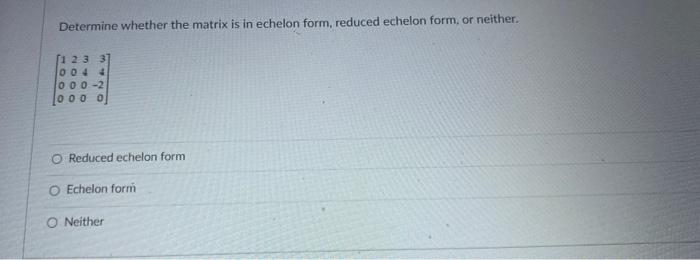 [Solved]: select the rifht one 9 Determine whether the matri