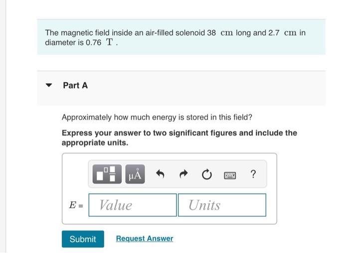 Solved The magnetic field inside an air-filled solenoid 38 | Chegg.com