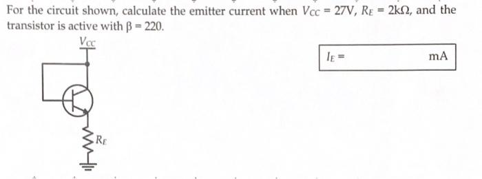 Solved For the circuit shown, calculate the emitter current | Chegg.com