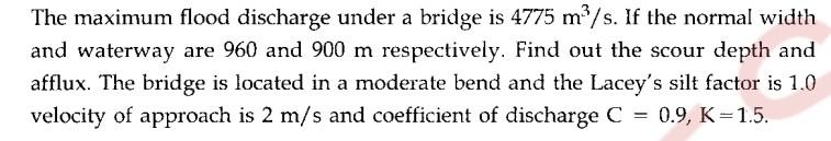 Solved The maximum flood discharge under a bridge is 4775 | Chegg.com