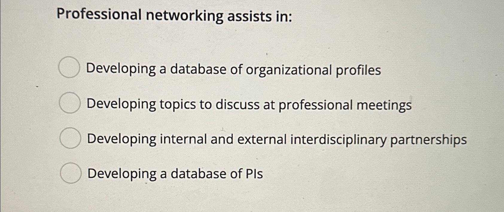 Solved Professional networking assists in:Developing a | Chegg.com