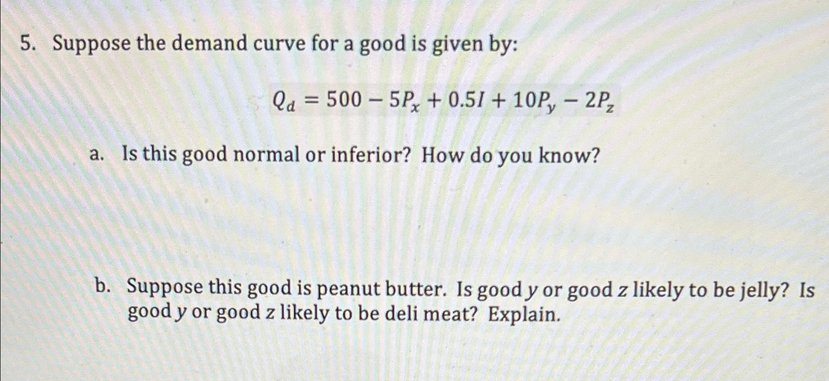 Solved Suppose the demand curve for a good is given | Chegg.com
