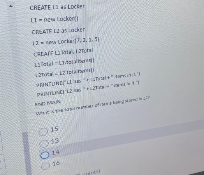 Solved CREATE L1 as Locker L1= new Locker() CREATE L2 as | Chegg.com