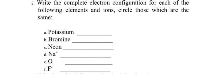Solved 2 Write The Complete Electron Configuration For Each
