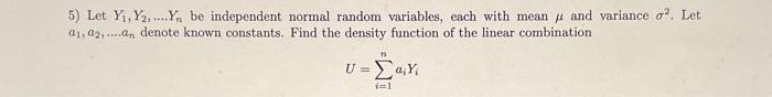 Solved 5) Let Y1,Y2,….Yn be independent normal random | Chegg.com