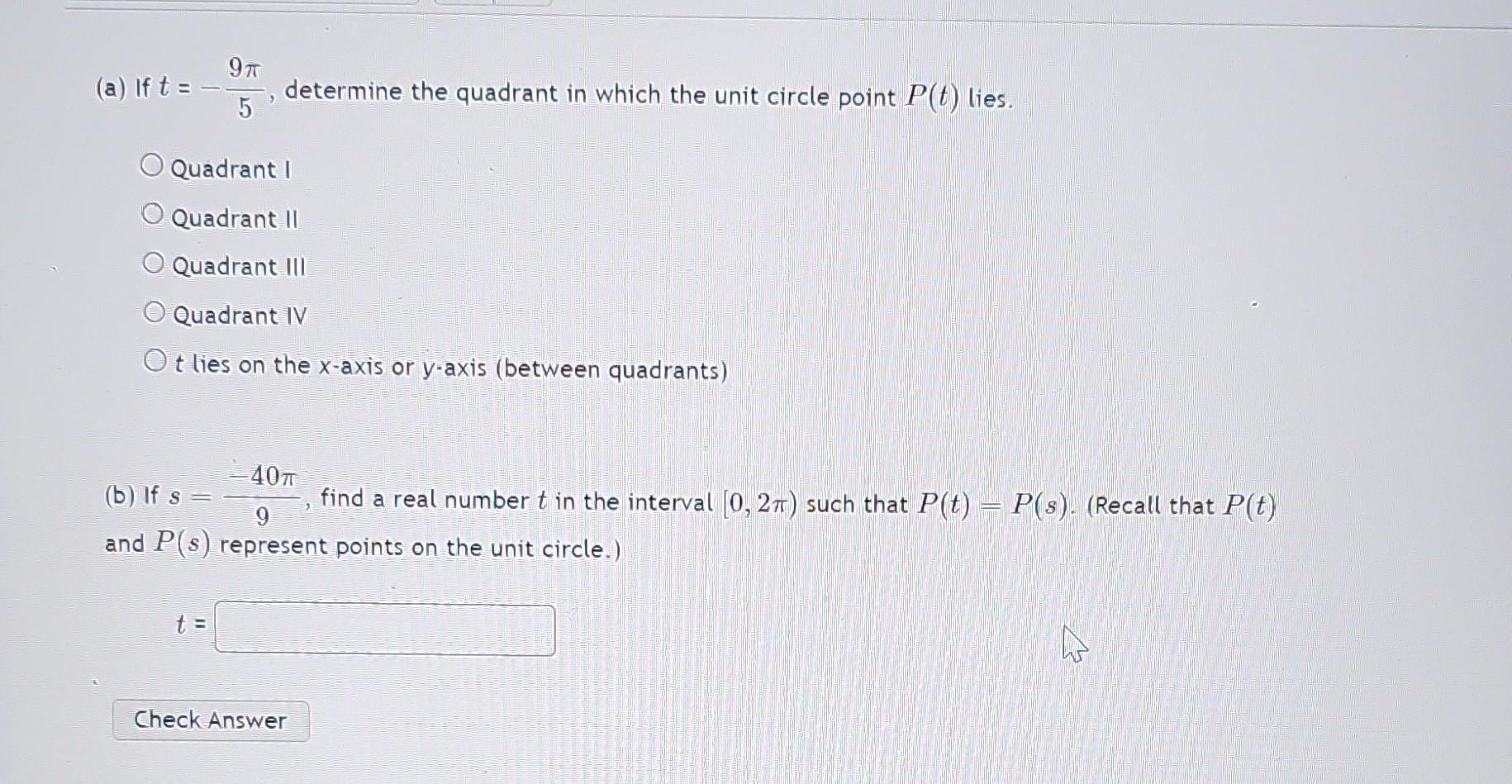 Solved (a) If t=−59π, determine the quadrant in which the | Chegg.com