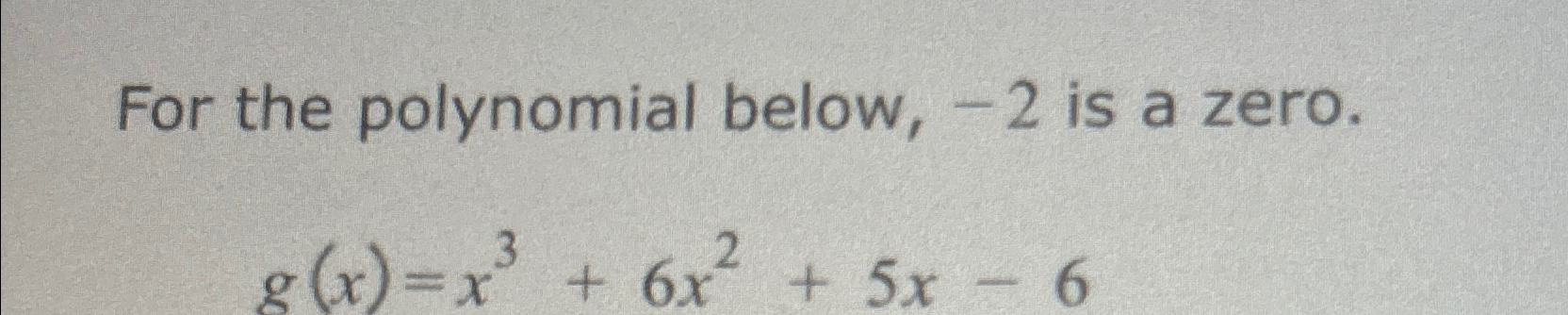 Solved For the polynomial below, -2 ﻿is a | Chegg.com