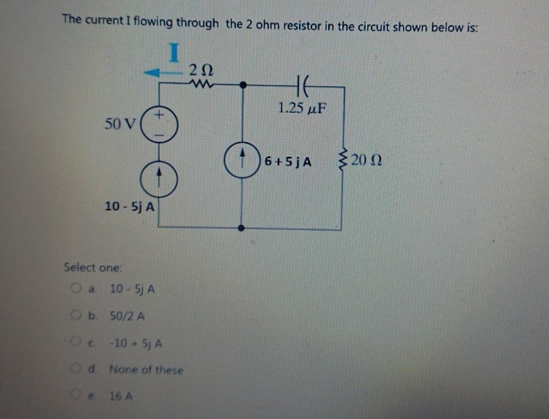 Solved The current I flowing through the 2ohm resistor in | Chegg.com