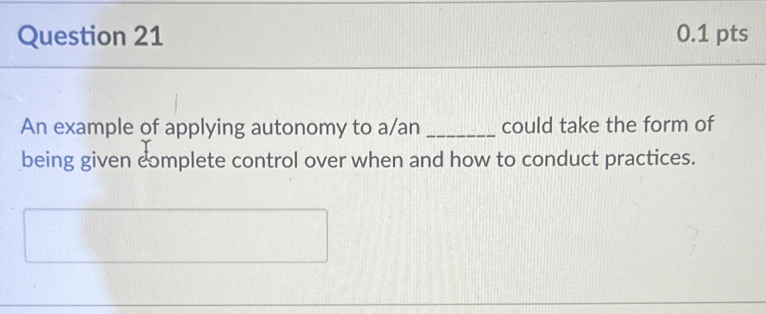 Solved Question 210.1 ﻿ptsAn example of applying autonomy to | Chegg.com