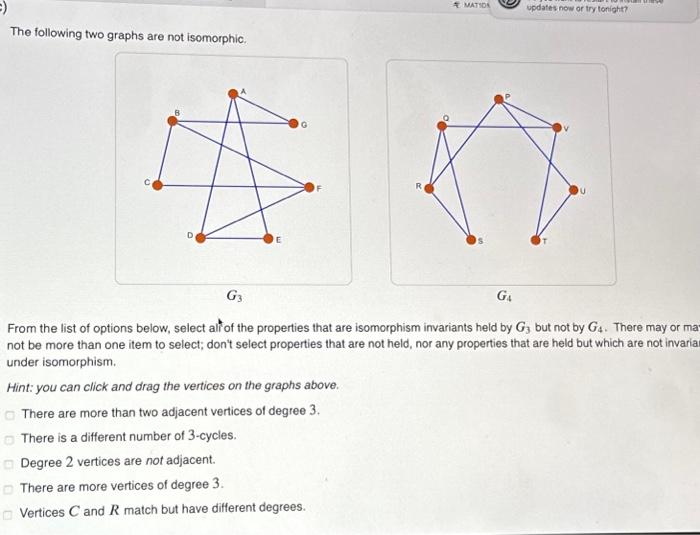 Solved The following two graphs are not isomorphic. From the | Chegg.com