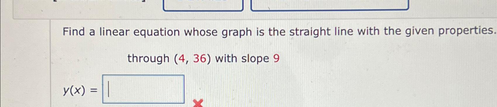 Solved Find a linear equation whose graph is the straight | Chegg.com
