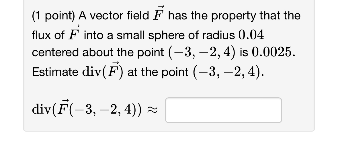 Solved (1 ﻿point) ﻿A vector field vec(F) ﻿has the property | Chegg.com