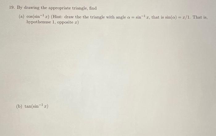 Solved 19. By drawing the appropriate triangle, find (a) | Chegg.com