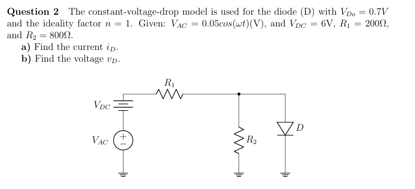 Solved Question 2 ﻿The constant-voltage-drop model is used | Chegg.com