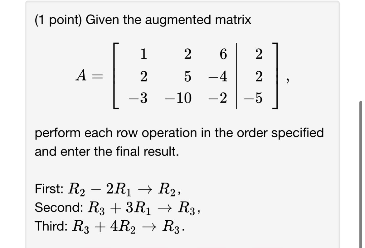 Solved (1 ﻿point) ﻿Given the augmented | Chegg.com