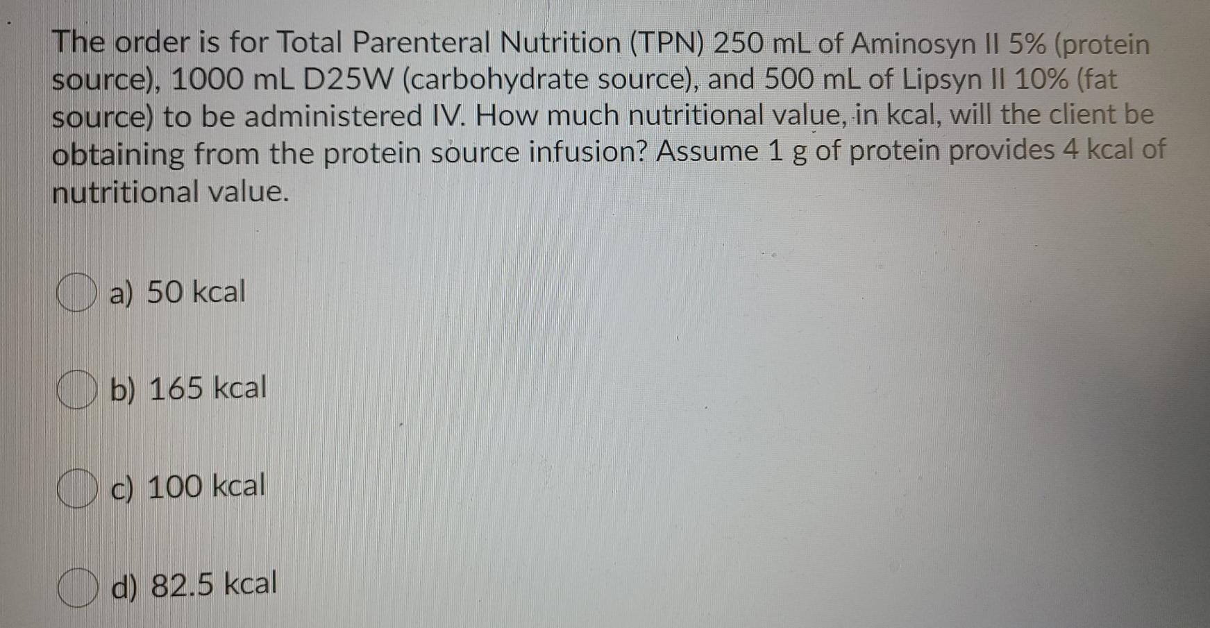 Solved The order is for Total Parenteral Nutrition (TPN) 250 | Chegg.com