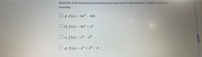Solved Determine if the following polynomial functions have | Chegg.com