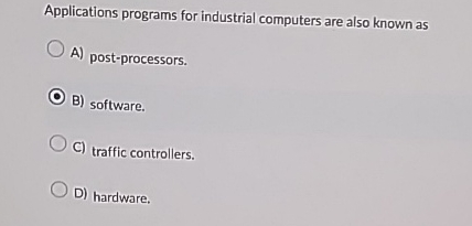 Solved Applications programs for industrial computers are | Chegg.com