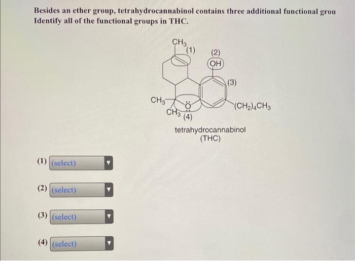 Solved Besides an ether group, tetrahydrocannabinol contains | Chegg.com