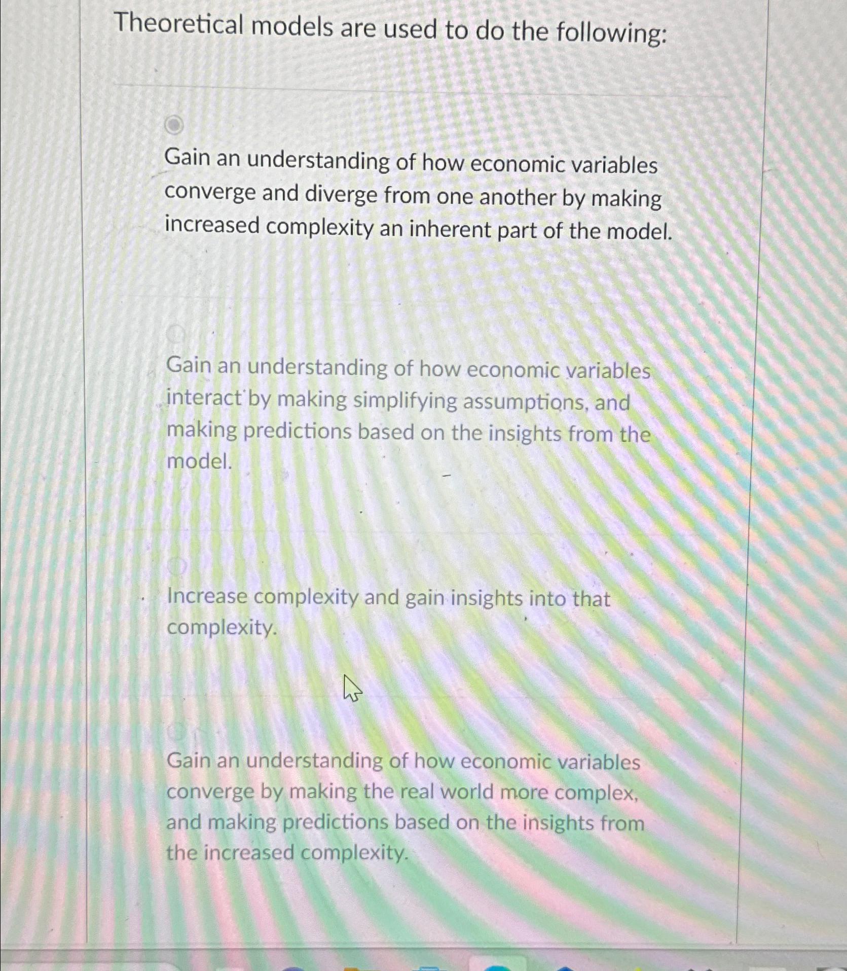 Solved Theoretical models are used to do the following:Gain | Chegg.com