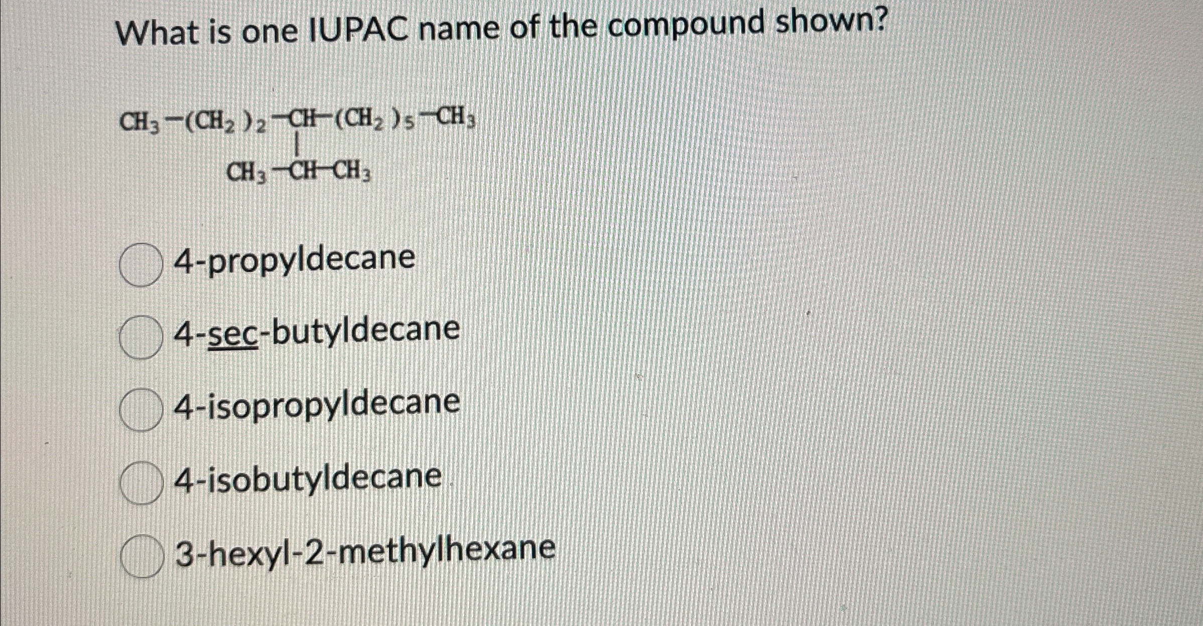 Solved What is one IUPAC name of the compound | Chegg.com