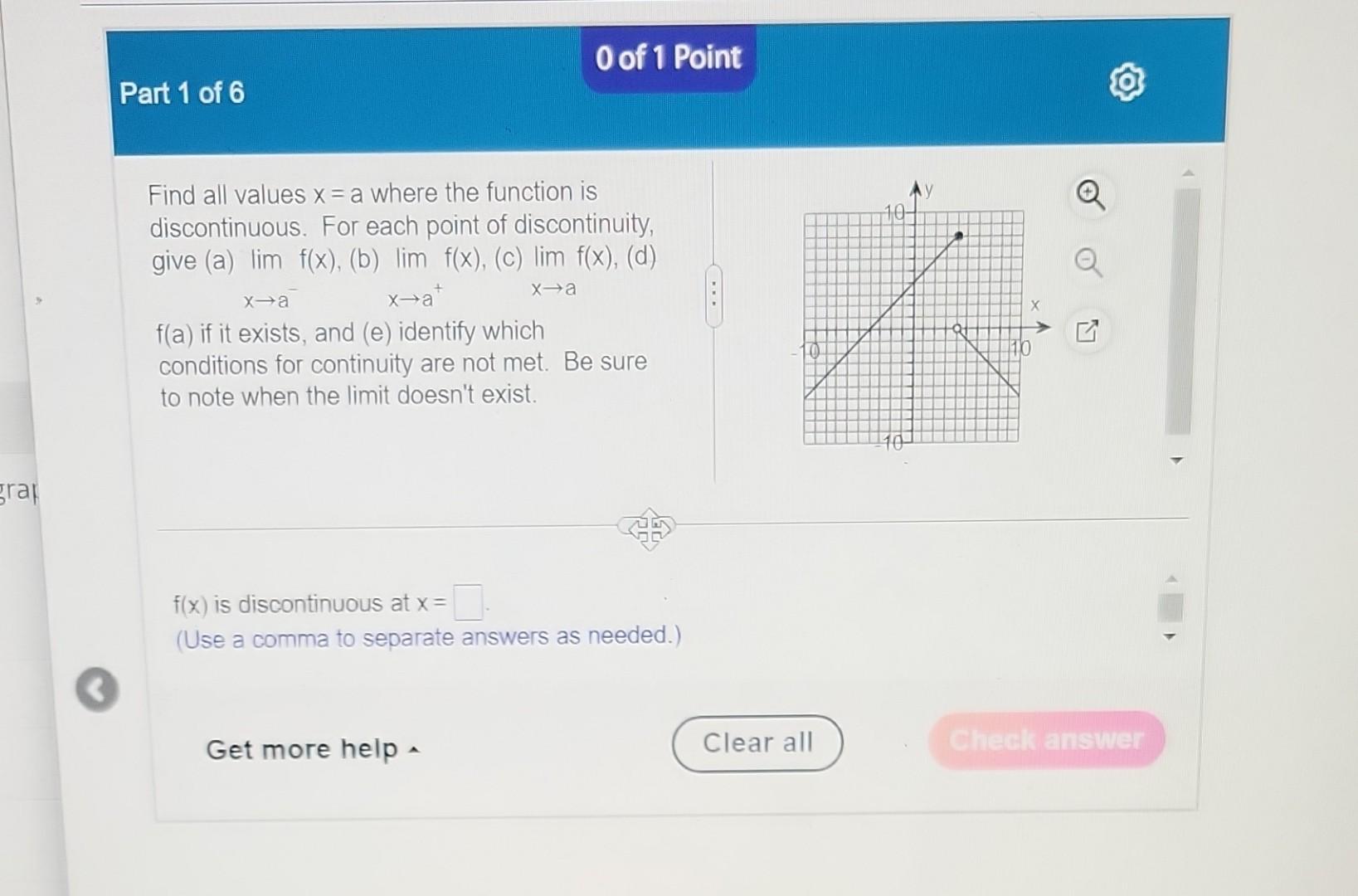 Solved Find all values x=a where the function is | Chegg.com