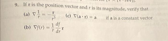 Solved 9. If r is the position vector and r is its | Chegg.com