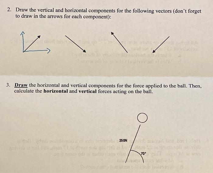Solved 2. Draw the vertical and horizontal components for | Chegg.com