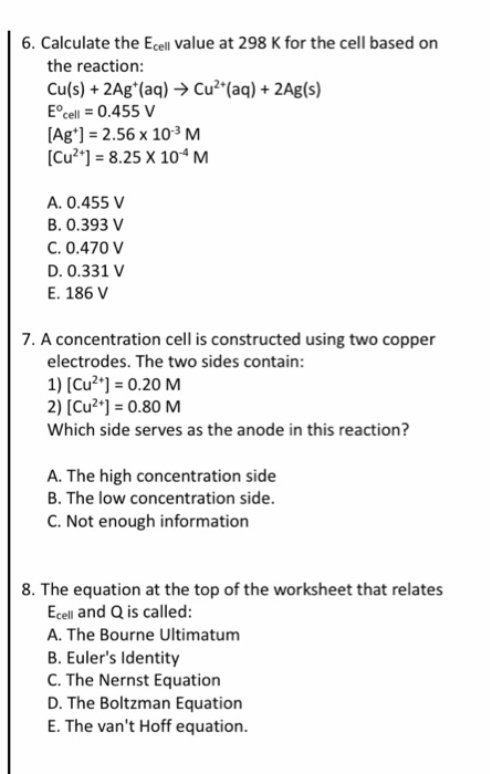 Solved 6 Calculate The Ecell Value At 298 K For The Cell