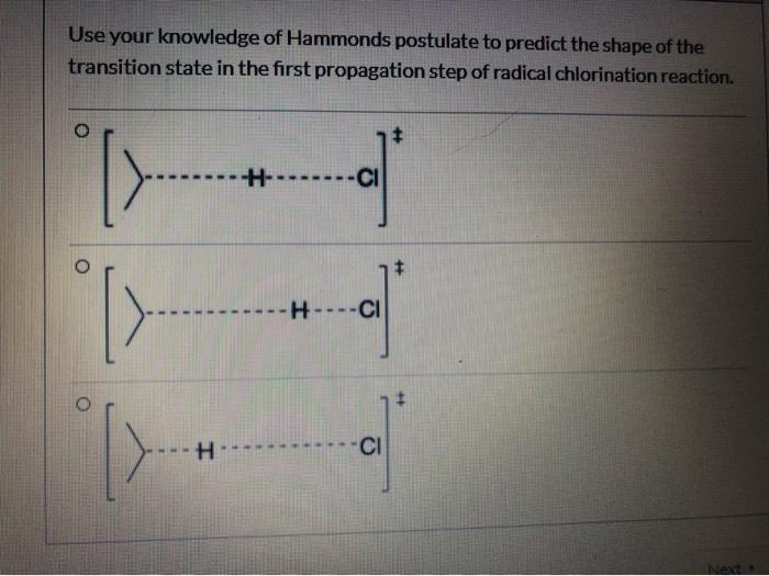 Solved Use your knowledge of Hammonds postulate to predict | Chegg.com
