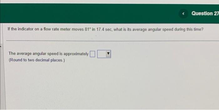 Solved If the indicator on a flow rate meter moves 81∘ in | Chegg.com