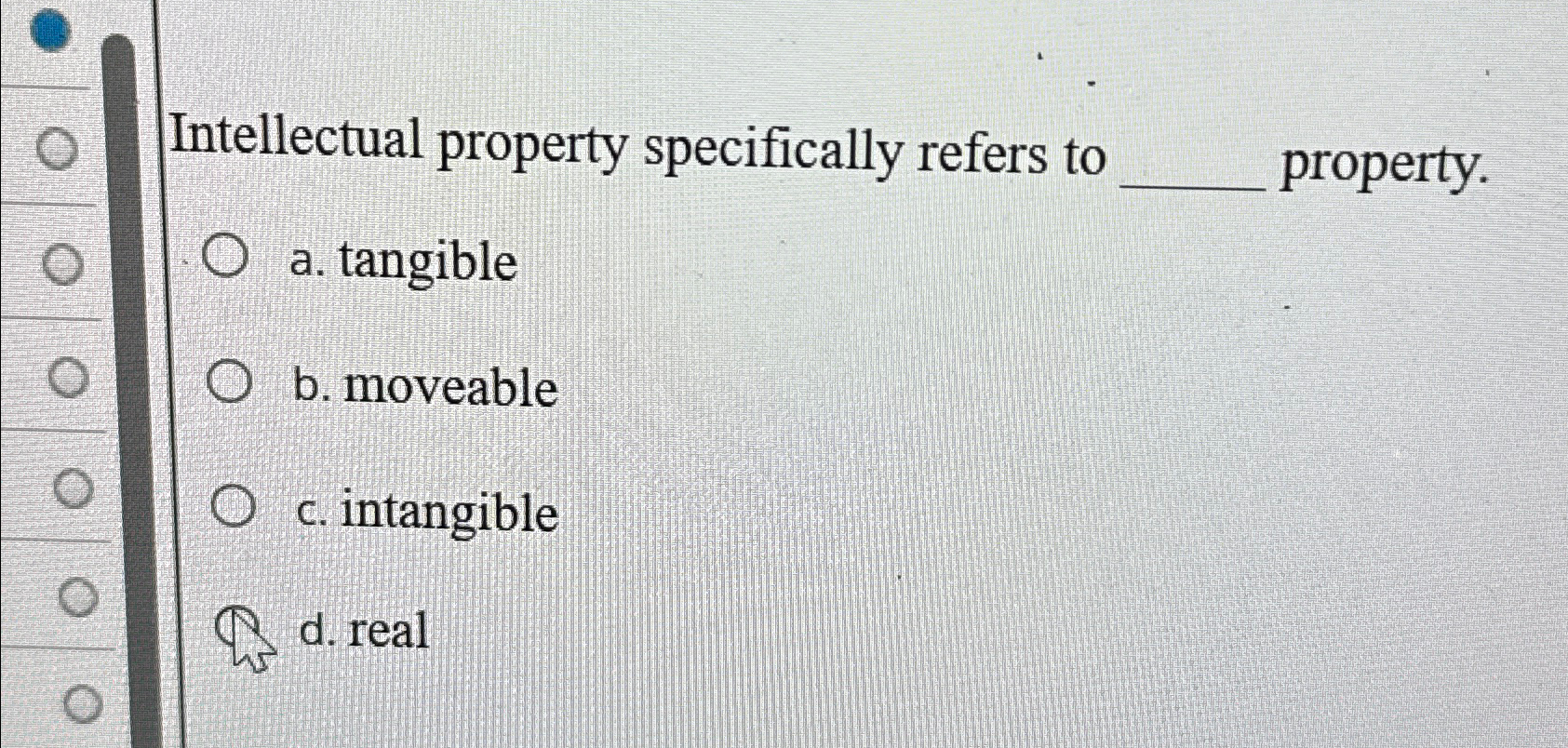 Solved Intellectual property specifically refers to | Chegg.com