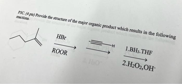 Solved P5C. (4 pts) Provide the structure of the major | Chegg.com