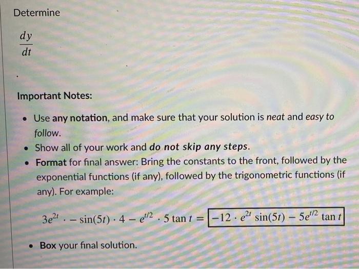 Solved Determine dy dt Important Notes: • Use any notation, | Chegg.com