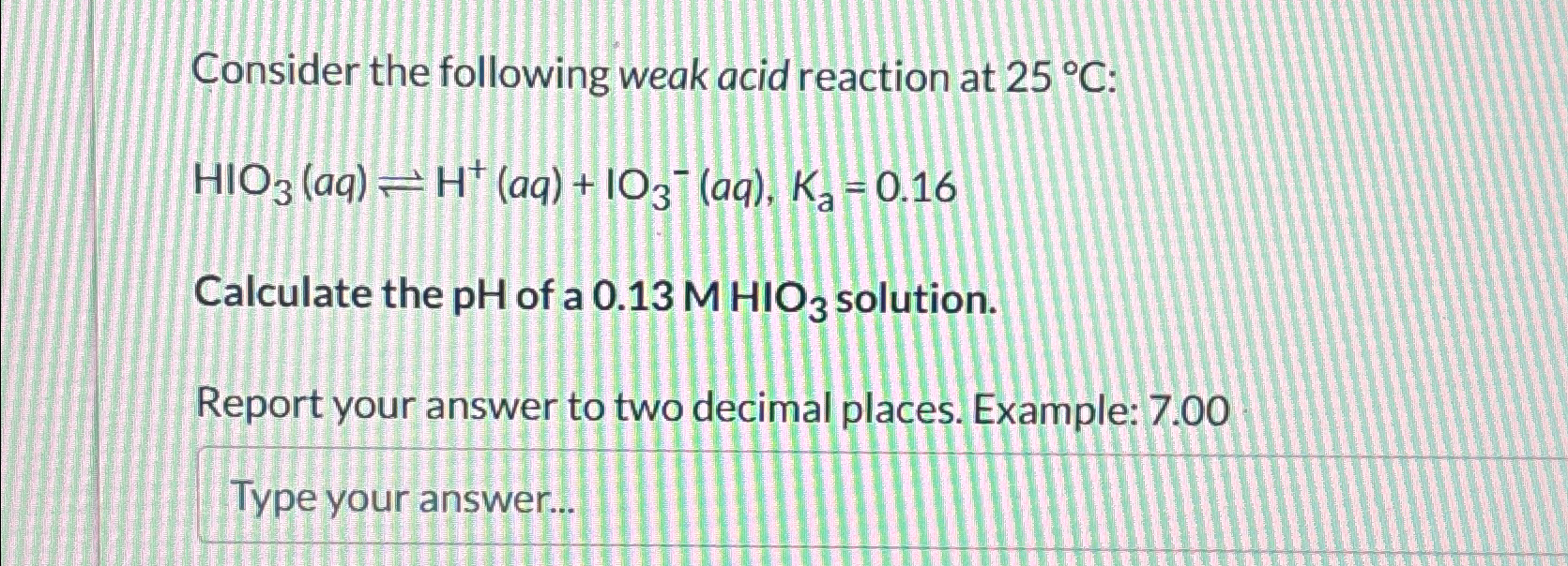 Solved Consider the following weak acid reaction at 25°C | Chegg.com