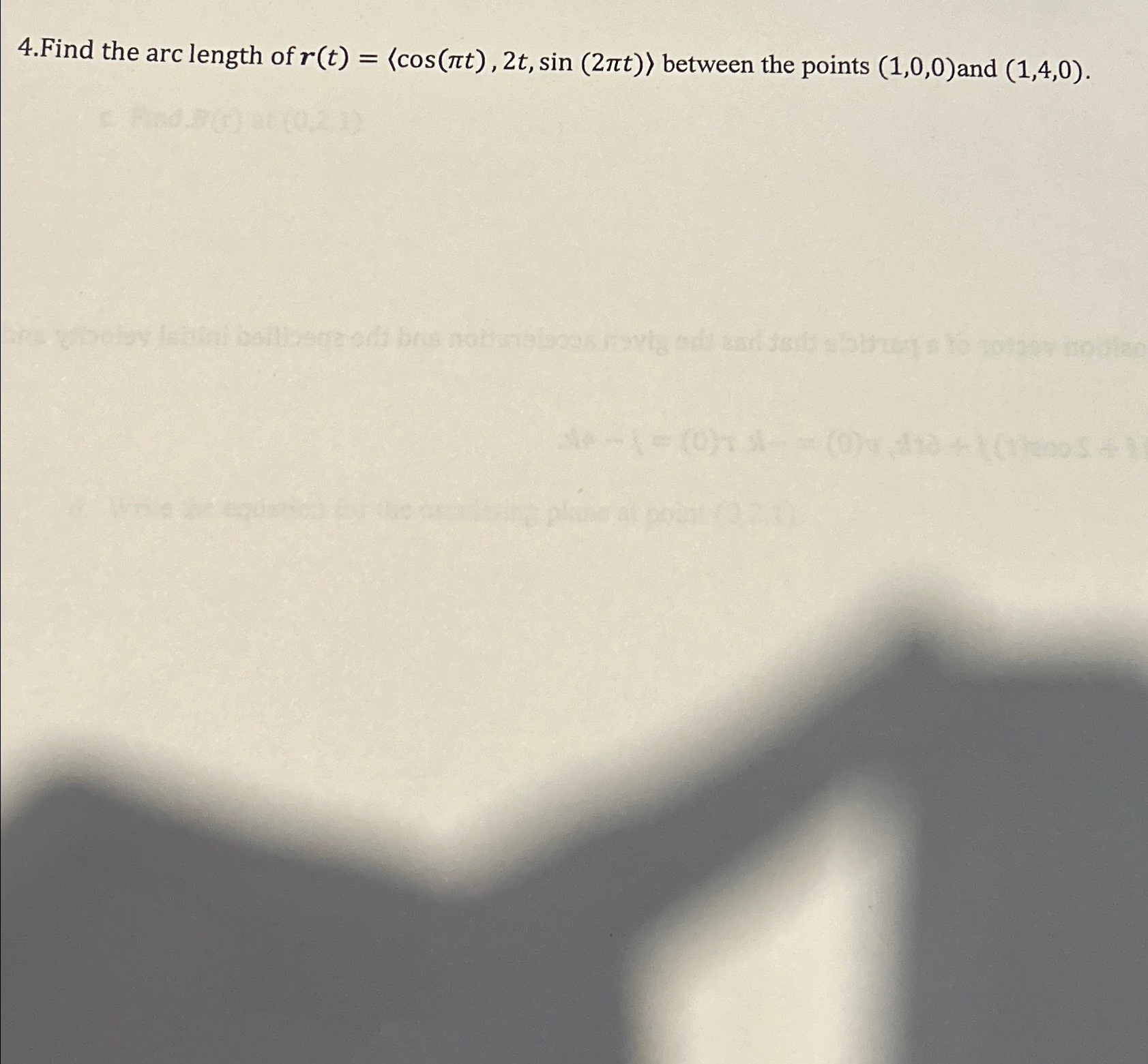 Solved 4.Find the arc length of r(t)=(:cos(πt),2t,sin(2πt):) | Chegg.com