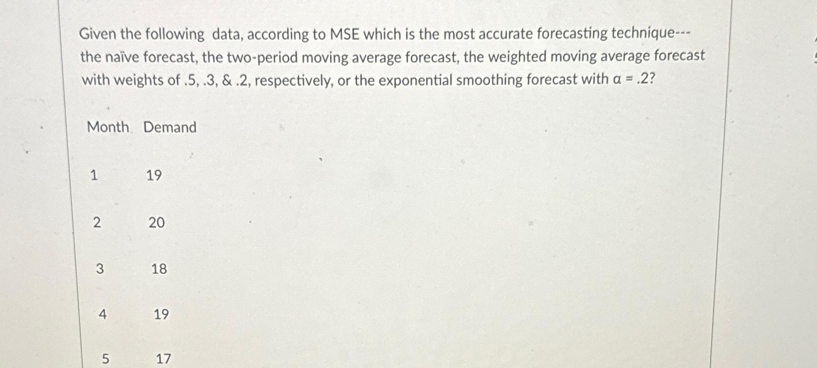 Solved Given the following data, according to MSE which is | Chegg.com