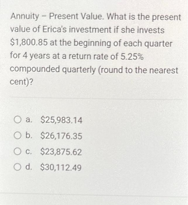 Solved Annuity - Present Value. What is the present value of | Chegg.com