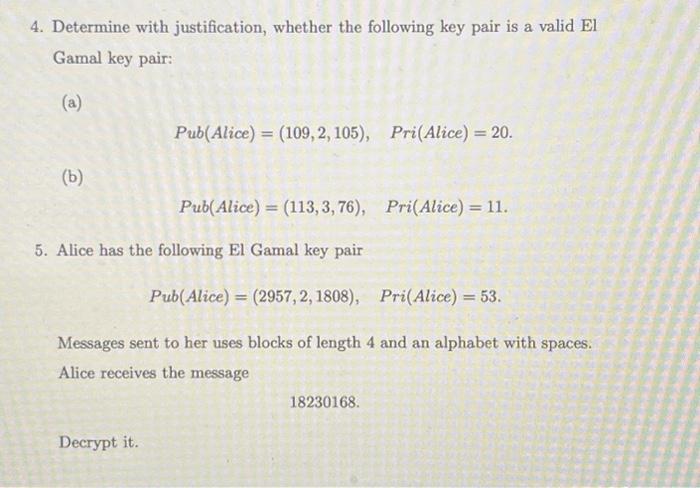 Solved 4. Determine with justification, whether the | Chegg.com