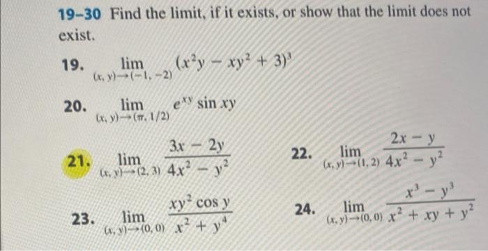 Solved 19-30 Find the limit, if it exists, or show that the | Chegg.com