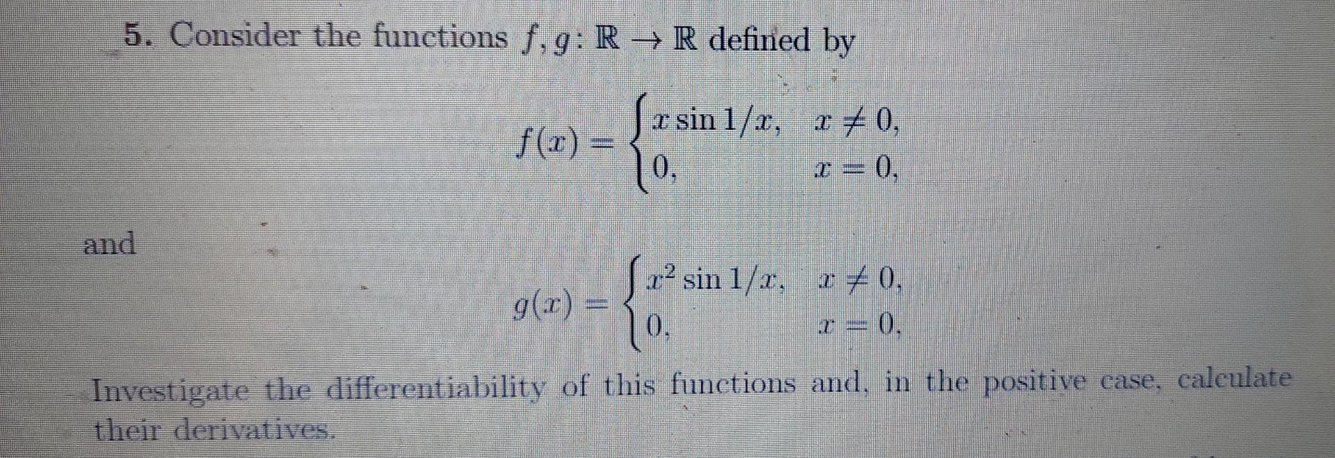Solved 5. Consider the functions f,g:R→R defined by | Chegg.com